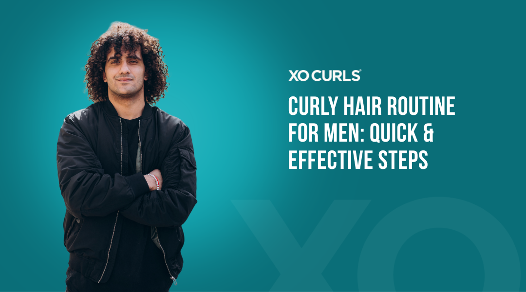 Curly Hair Routine for Men in India: Easy 5-Step Guide – XO Curls